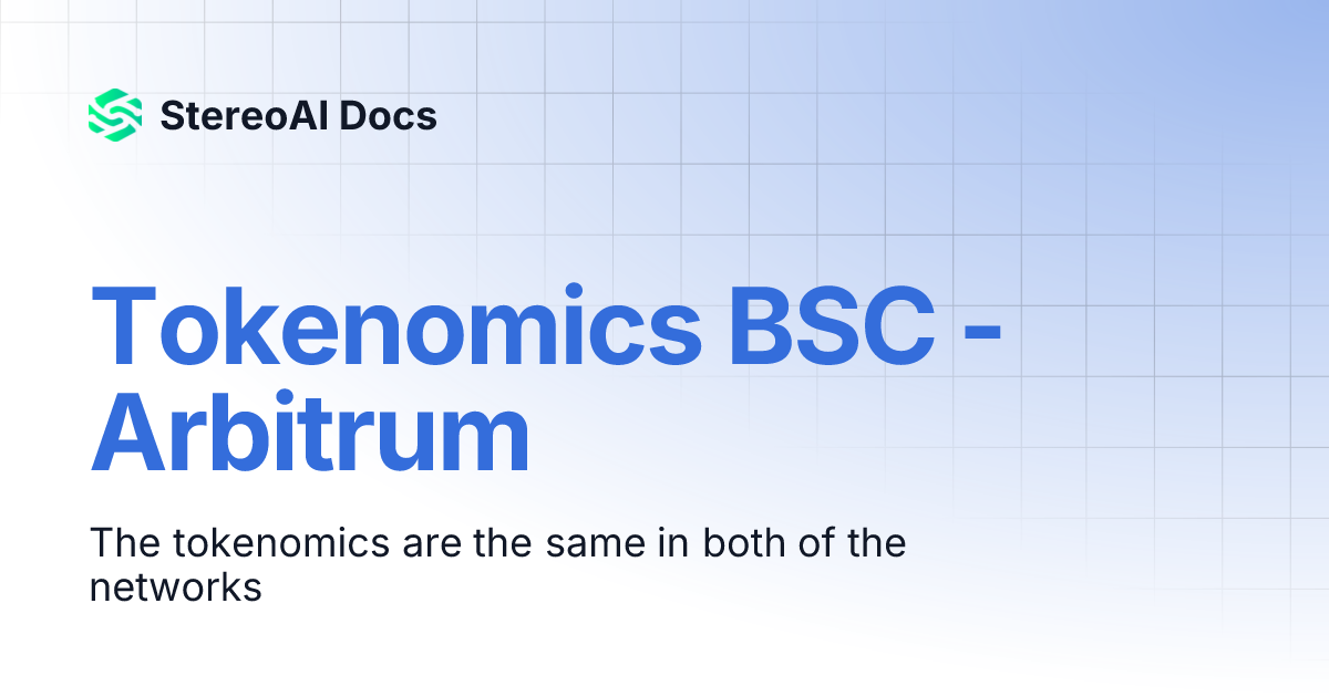 Tokenomics BSC - Arbitrum | StereoAI Docs